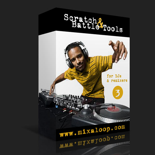 DJ Scratch and Battle Tools Volume 3 | Mixaloop.com
